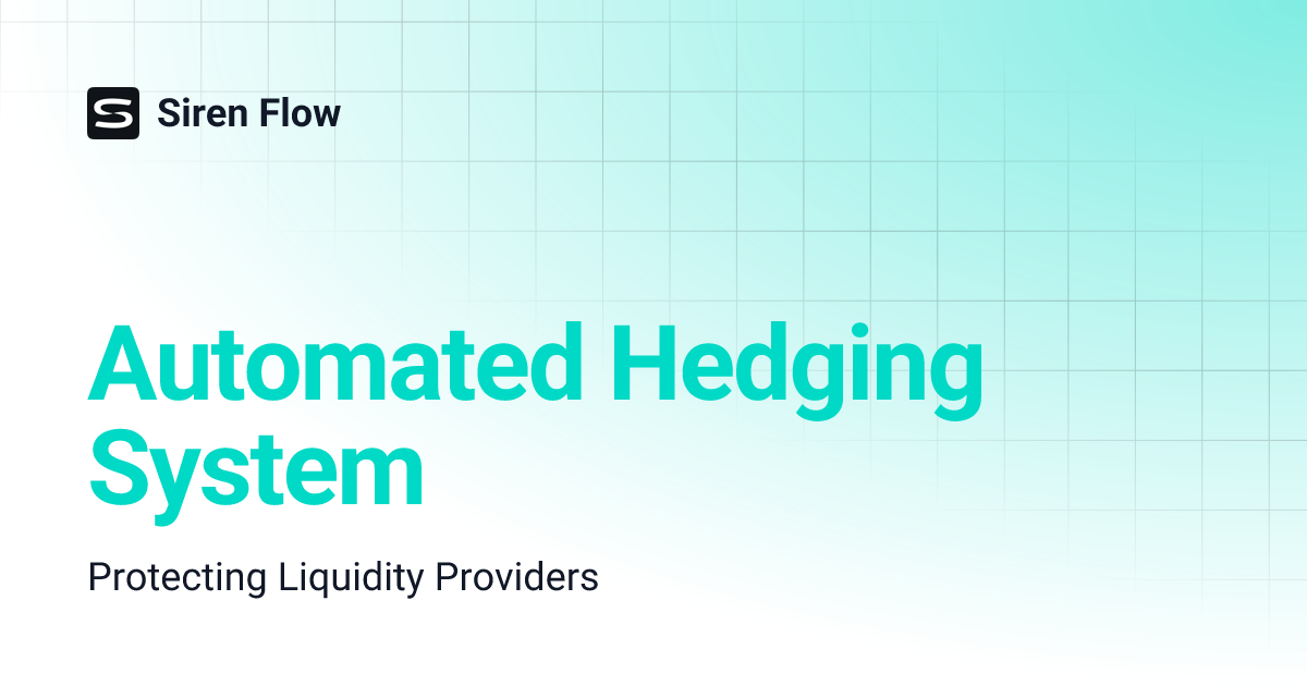 Automated Hedging System | Siren Flow